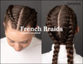 How To French Braid - Step by Step Tutorial on French Braids