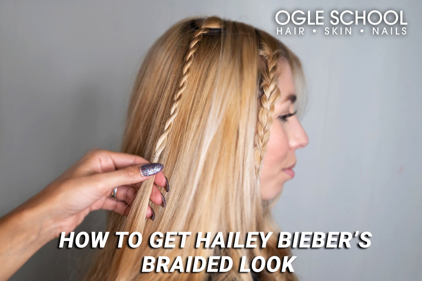 How to Get Hailey Bieber's Braided Look | Ogle School